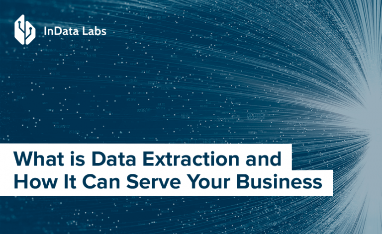 Data Extraction. How It Can Serve Your Business – InData Labs