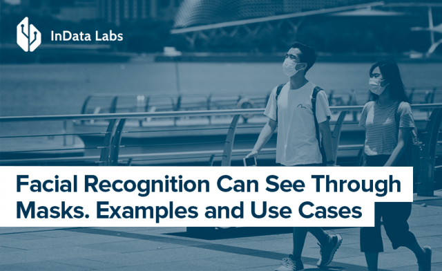 Facial Recognition for Mask Detection – InData Labs