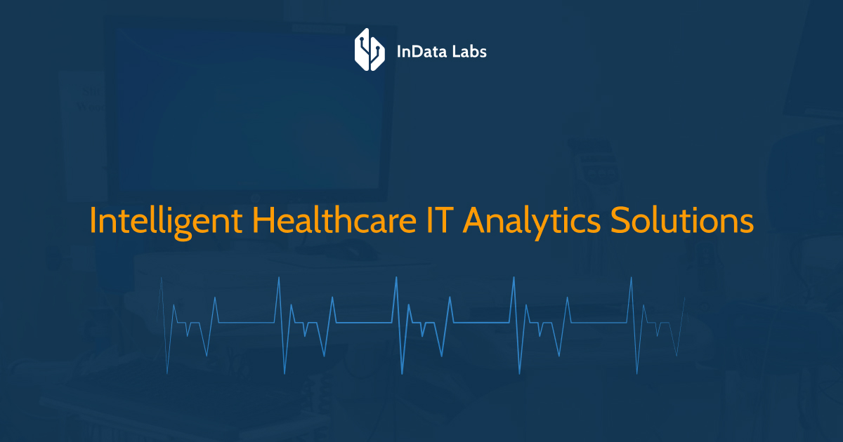 Healthcare IT Solutions | AI in Pharma – InData Labs