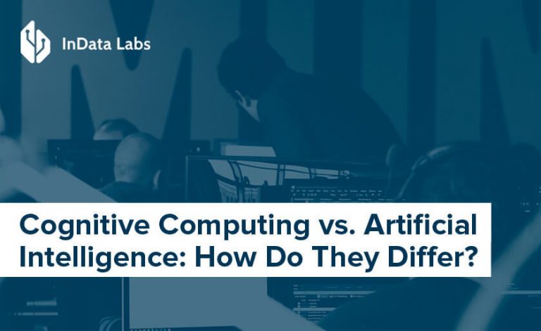 Сognitive Сomputing vs Artificial Intelligence - InData Labs