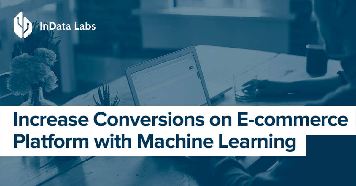 Machine Learning For Ecommerce: How Does it Work? - InData Labs