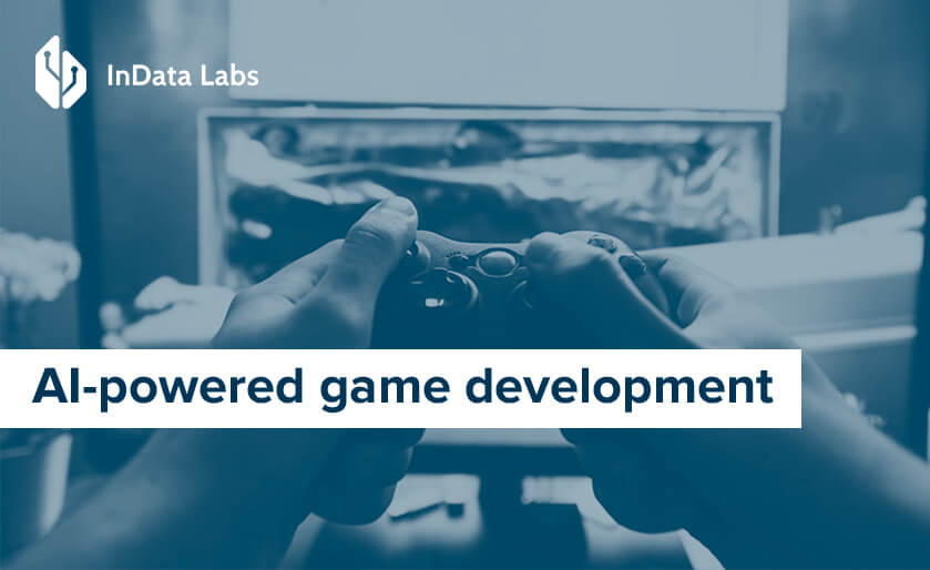 Artificial Intelligence in Game Development - InData Labs Artificial Intelligence in Game Development - InData Labs