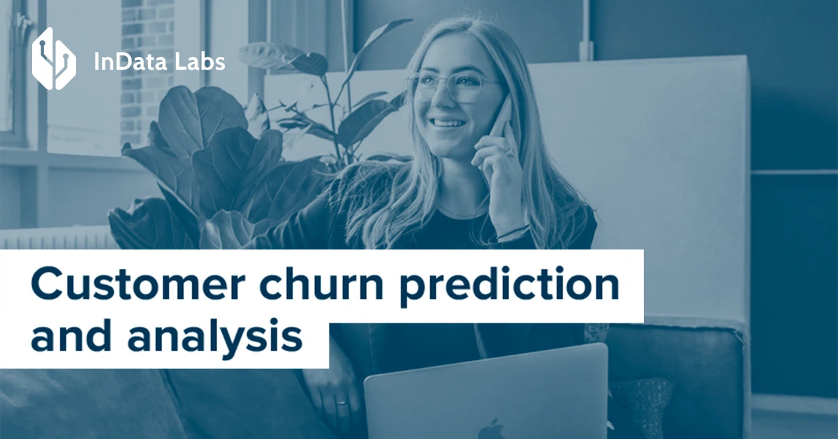 Customer Churn Prediction Analysis - InData Labs