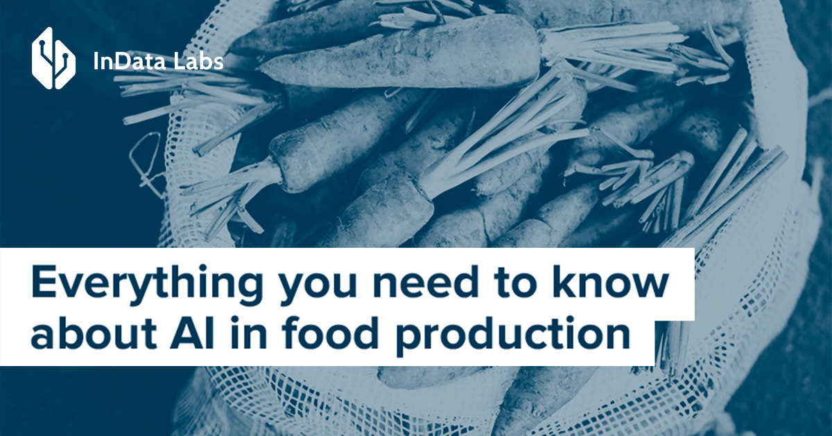 AI in Food Production | InData Labs Blog