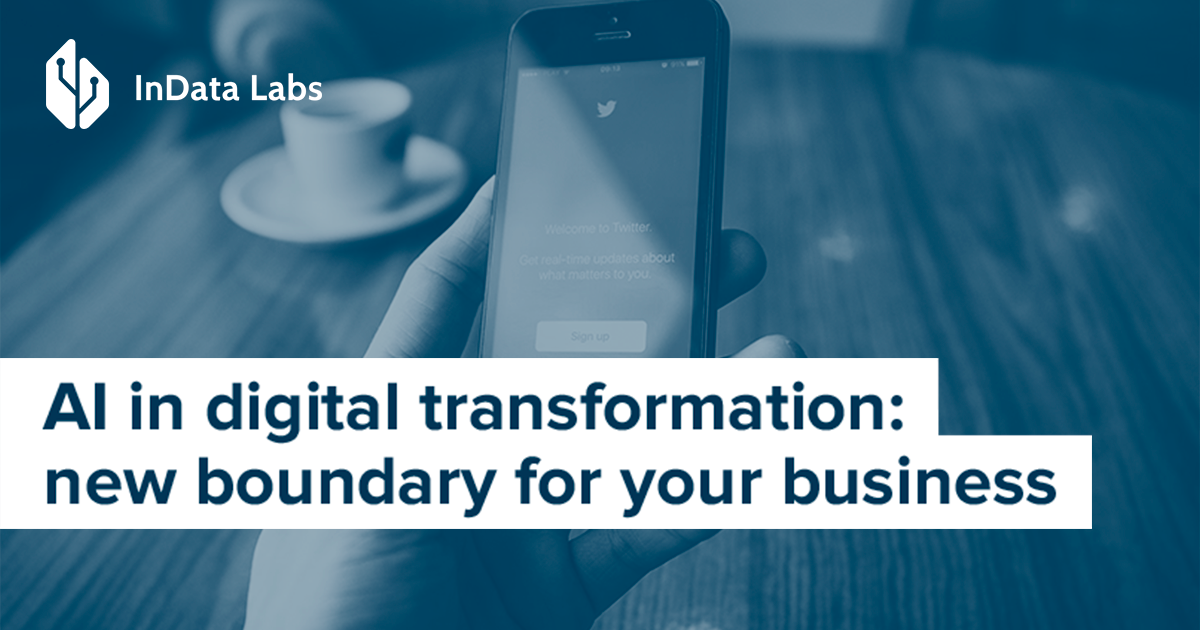 A Look on AI in Digital Transformation - InData Labs