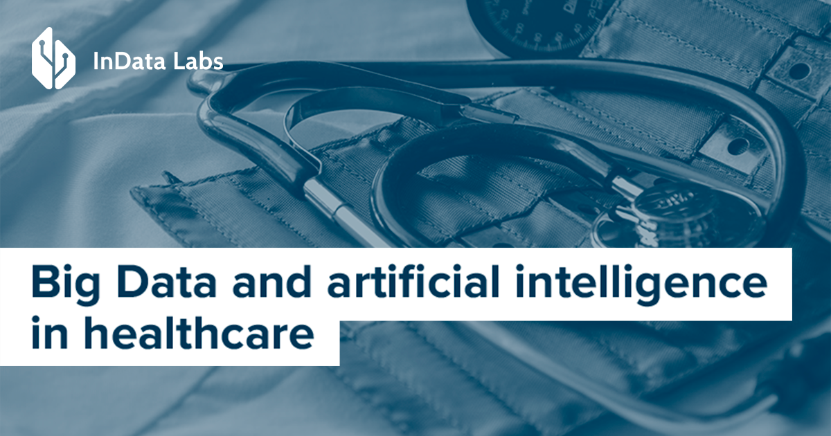 A Look on Big Data and Artificial Intelligence in Healthcare - InData Labs