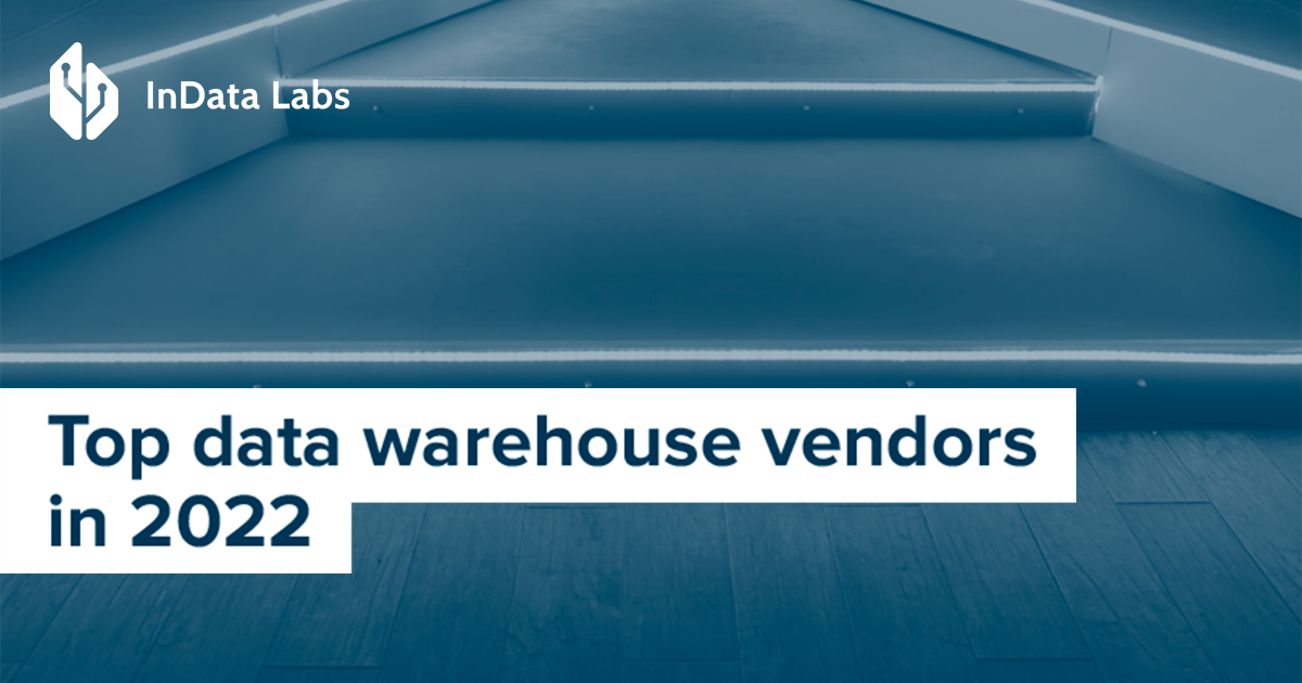 Top Data Warehouse Vendors to Watch Out For