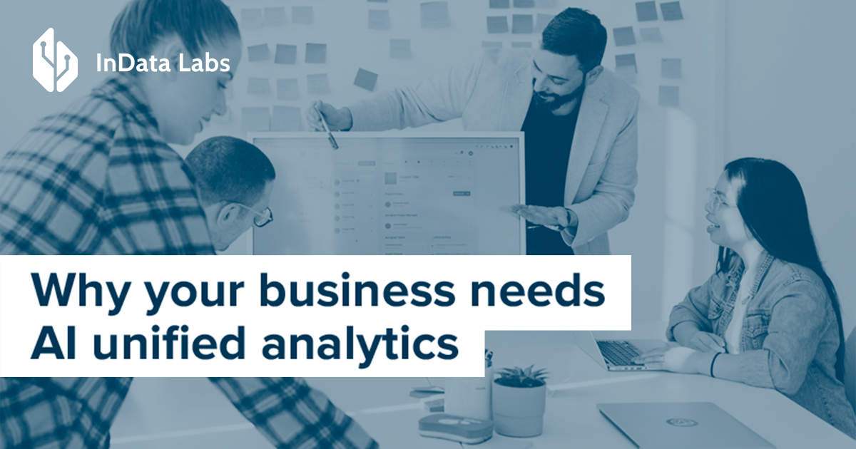 Unified Analytics Powered by Big Data - InData Labs