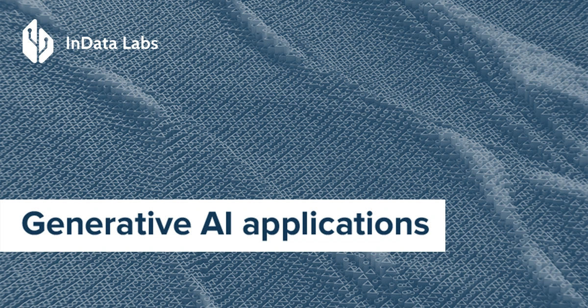 Generative AI Applications for Your Business - InData Labs