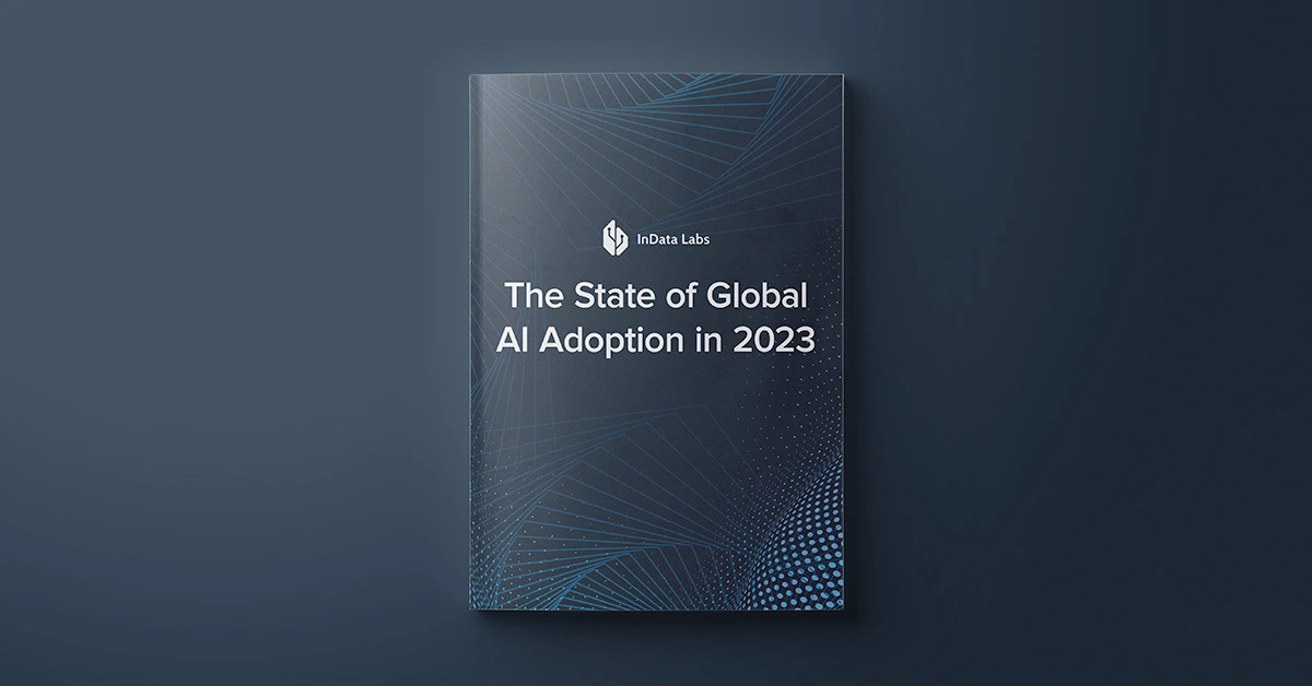 The State of Global AI Adoption in 2023 – InData Labs