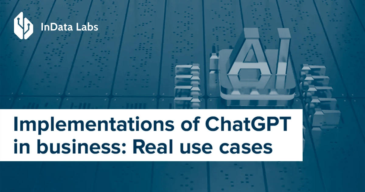 How Global Companies Use ChatGPT in Business - InData Labs