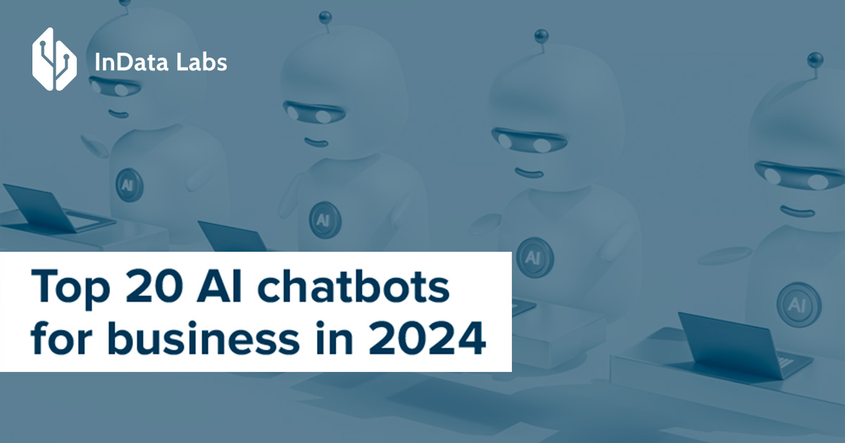 Top 20 AI Chatbots: Big Overview | InData Labs