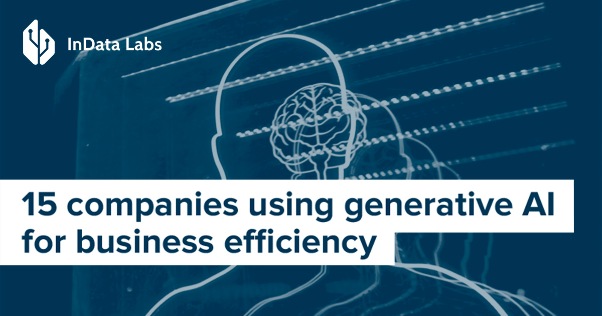 Companies Using Generative AI: Real Life Examples