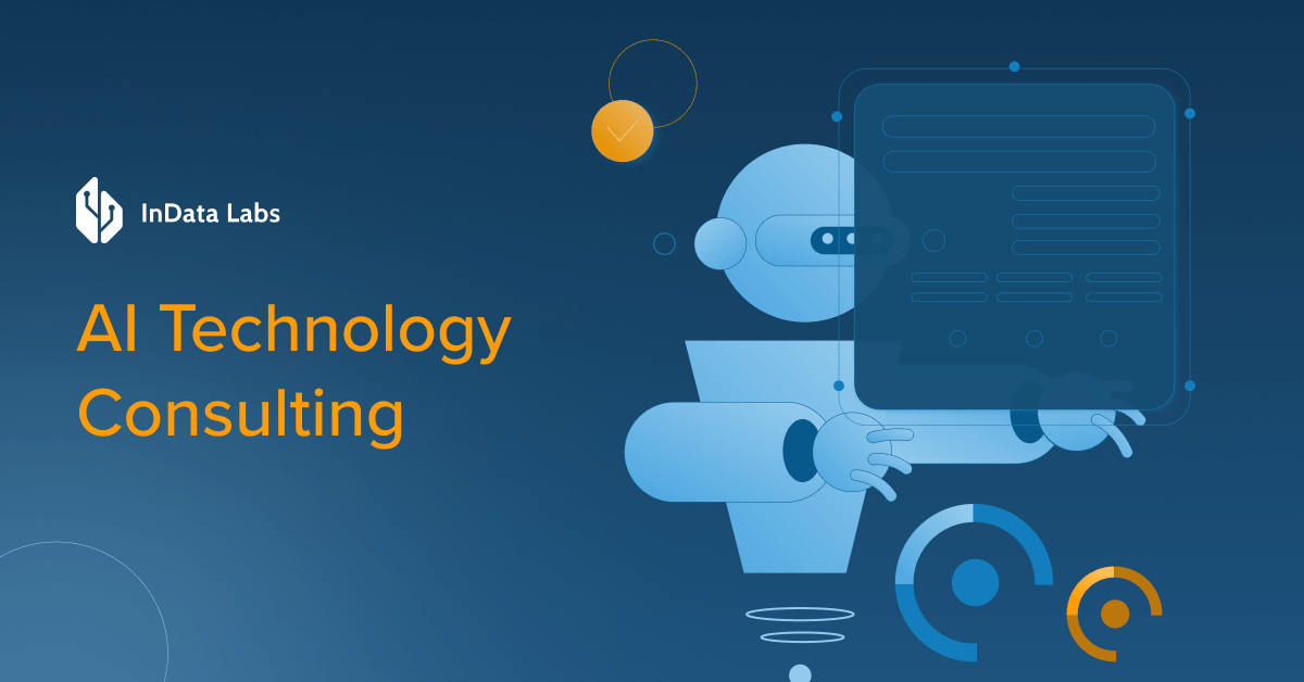 Expert AI Technology Consulting Services for Your Business – InData Labs
